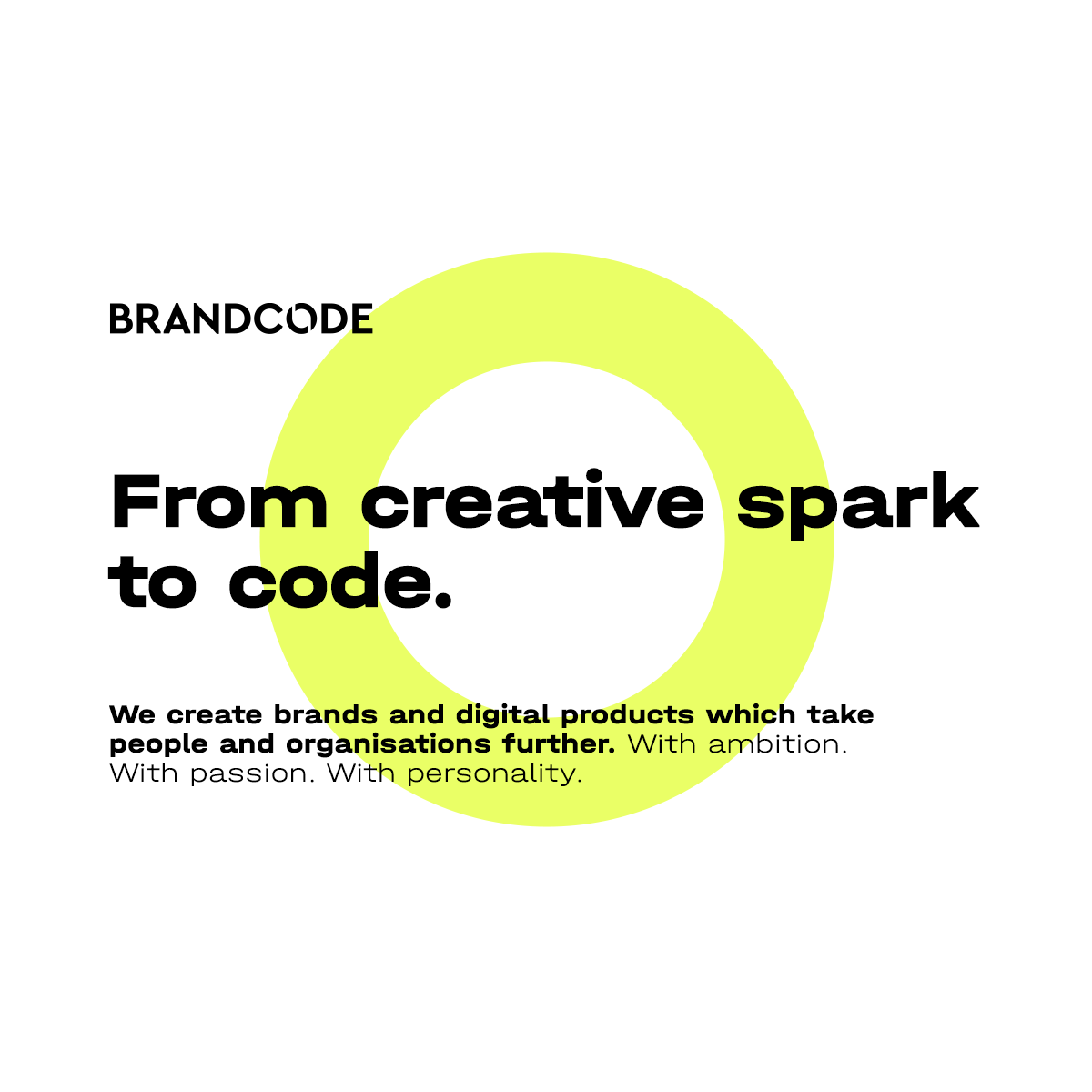BRANDCODE: From the creative spark through to the effective code.